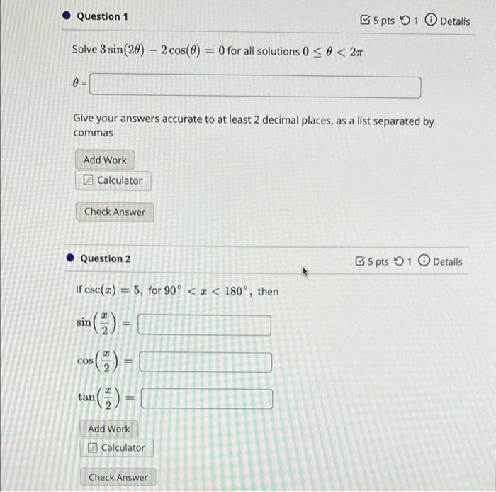 Solved Question 1 5 pts 1 Details Solve 3 sin(20) - 2 cos(O) | Chegg.com Solved Question 1 5 pts 1 Details Solve 3 sin(20) - 2 cos(O) | Chegg.com