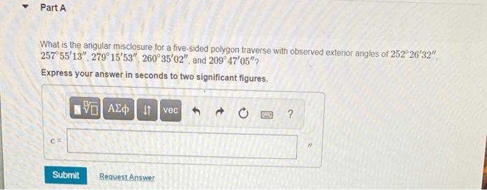 Solved Part A What is the angular misclosure for a | Chegg.com