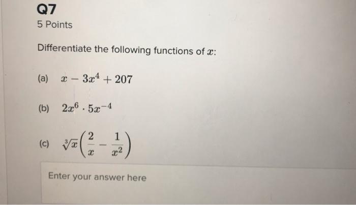 Solved Q7 5 Points Differentiate the following functions of | Chegg.com