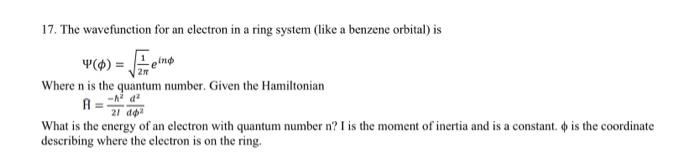 Solved 17. The wavefunction for an electron in a ring system | Chegg.com