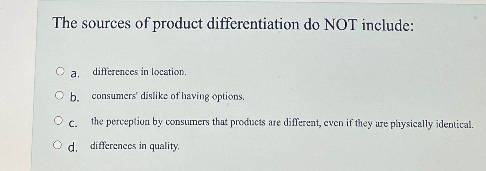 Solved The sources of product differentiation do NOT | Chegg.com