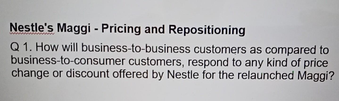 Solved Nestle's Maggi - Pricing and Repositioning Q 1. How | Chegg.com