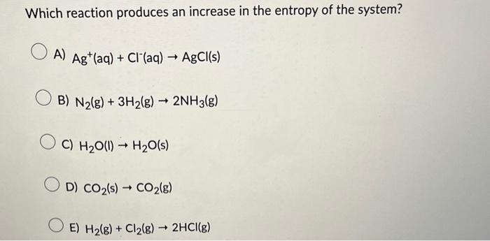 Solved Which reaction produces an increase in the entropy of | Chegg.com