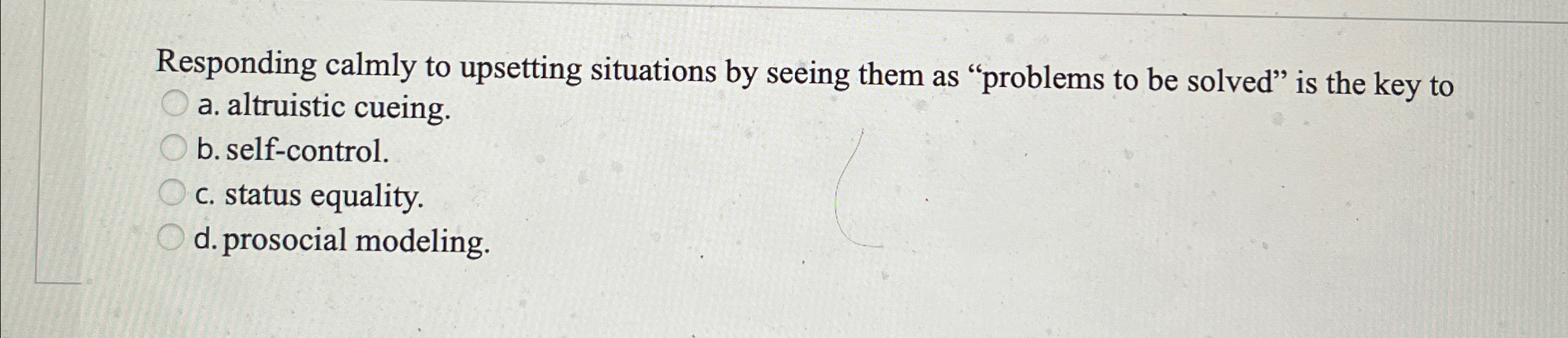 Solved Responding calmly to upsetting situations by seeing | Chegg.com