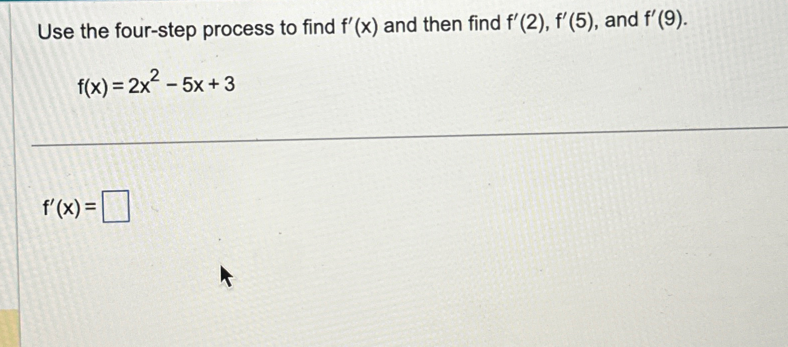 Solved Use the four-step process to find f'(x) ﻿and then | Chegg.com