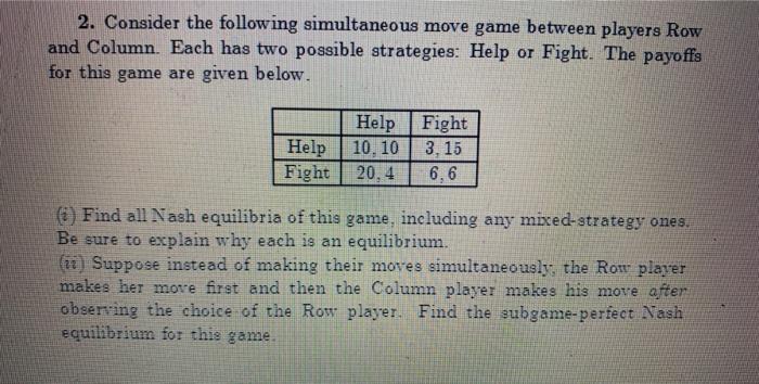 Solved 2. Consider the following simultaneous move game | Chegg.com