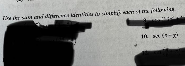 Solved Use the sum and difference identities to simplify | Chegg.com