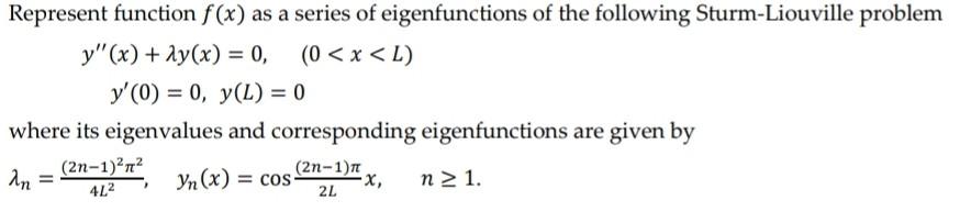 Solved Represent function f(x) as a series of eigenfunctions | Chegg.com