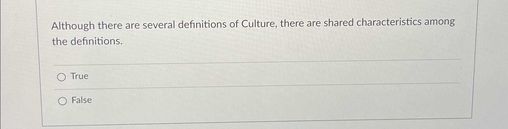 Solved Although there are several definitions of Culture, | Chegg.com