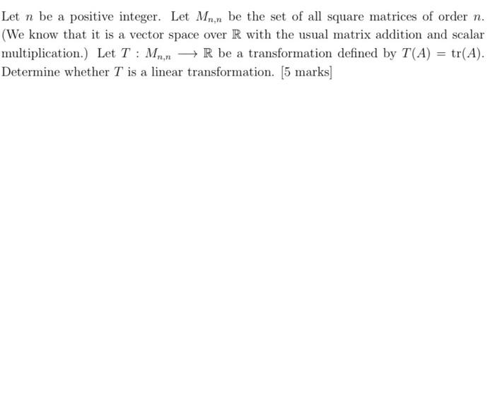 Solved Let n be a positive integer. Let Mn,n be the set of | Chegg.com