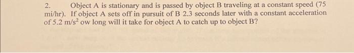 Solved 2. Object A is stationary and is passed by object B | Chegg.com