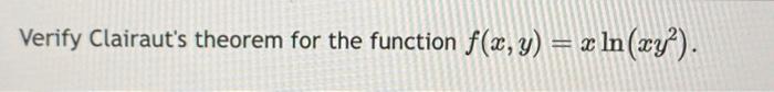 Solved Verify Clairaut's theorem for the function | Chegg.com