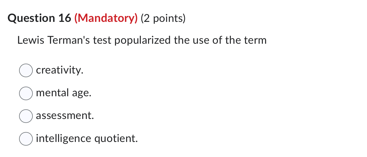 Solved Question 16 (Mandatory) (2 points)Lewis Terman's | Chegg.com Solved Question 16 (Mandatory) (2 points)Lewis Terman's | Chegg.com