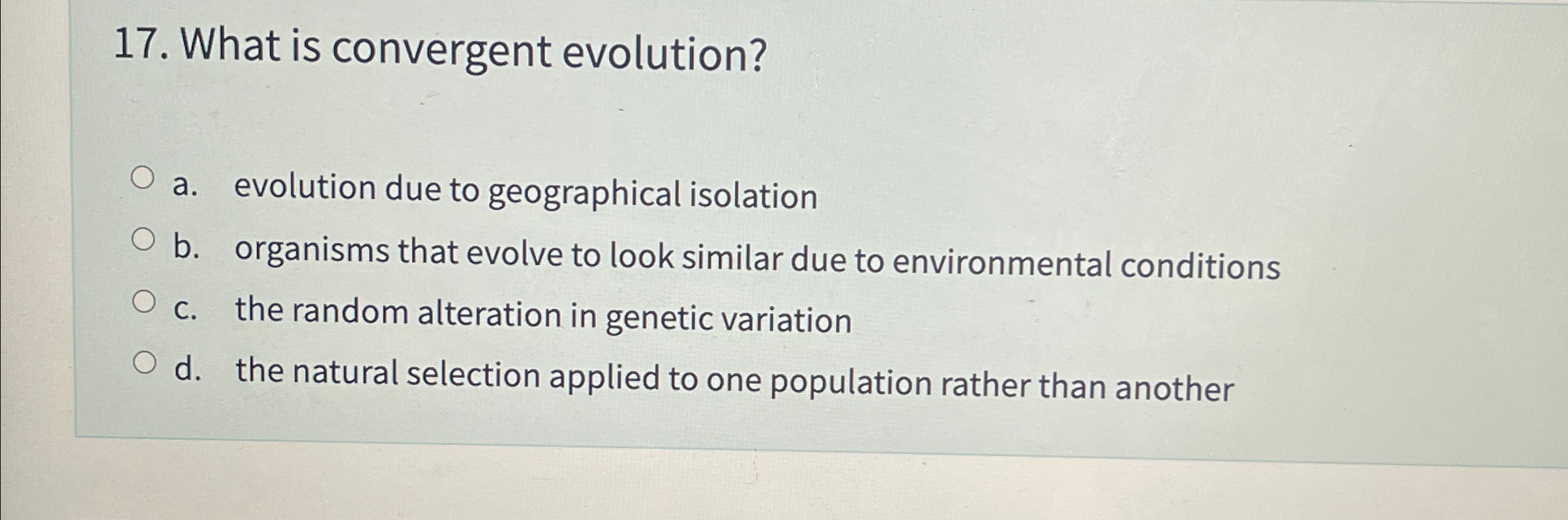 Solved What is convergent evolution?a. ﻿evolution due to | Chegg.com