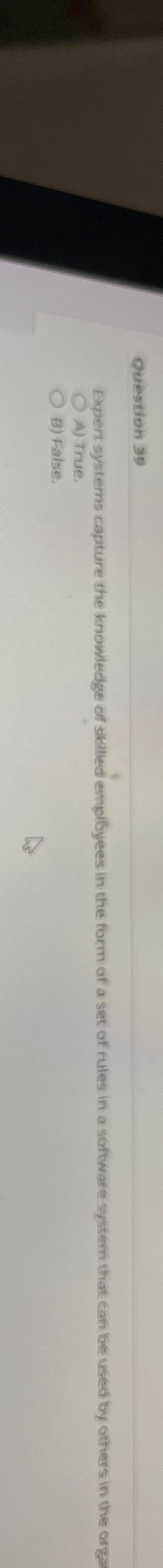 Solved Question 39Expert systems capture the knowledge of | Chegg.com