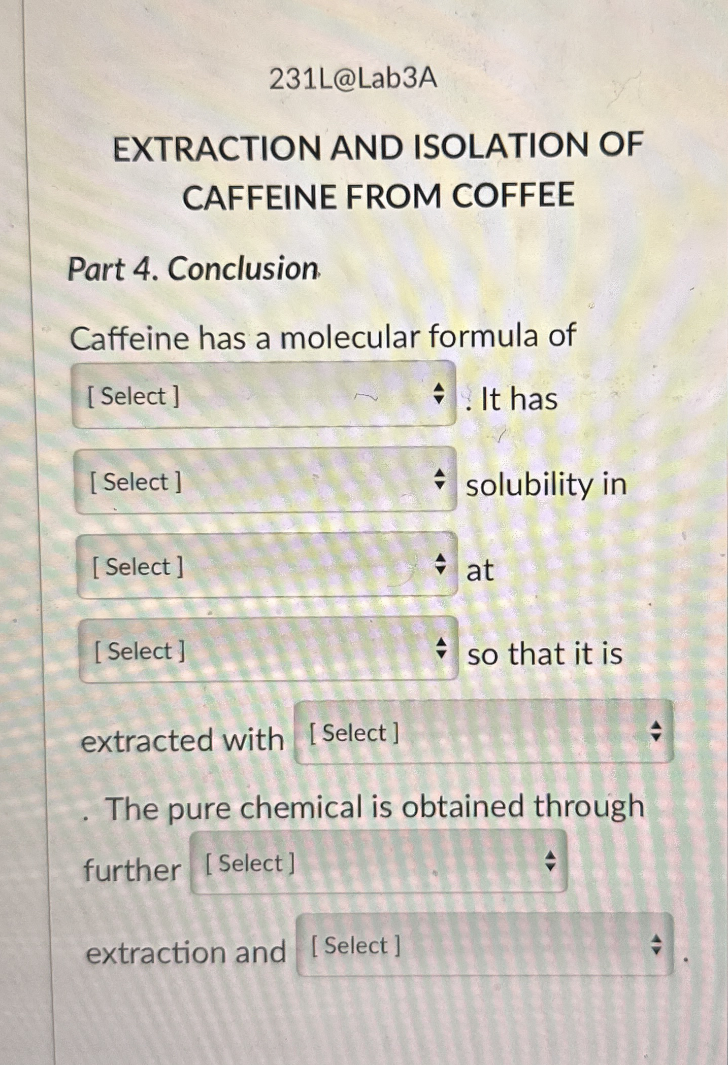 Solved 231L@Lab3AEXTRACTION AND ISOLATION OFCAFFEINE FROM | Chegg.com