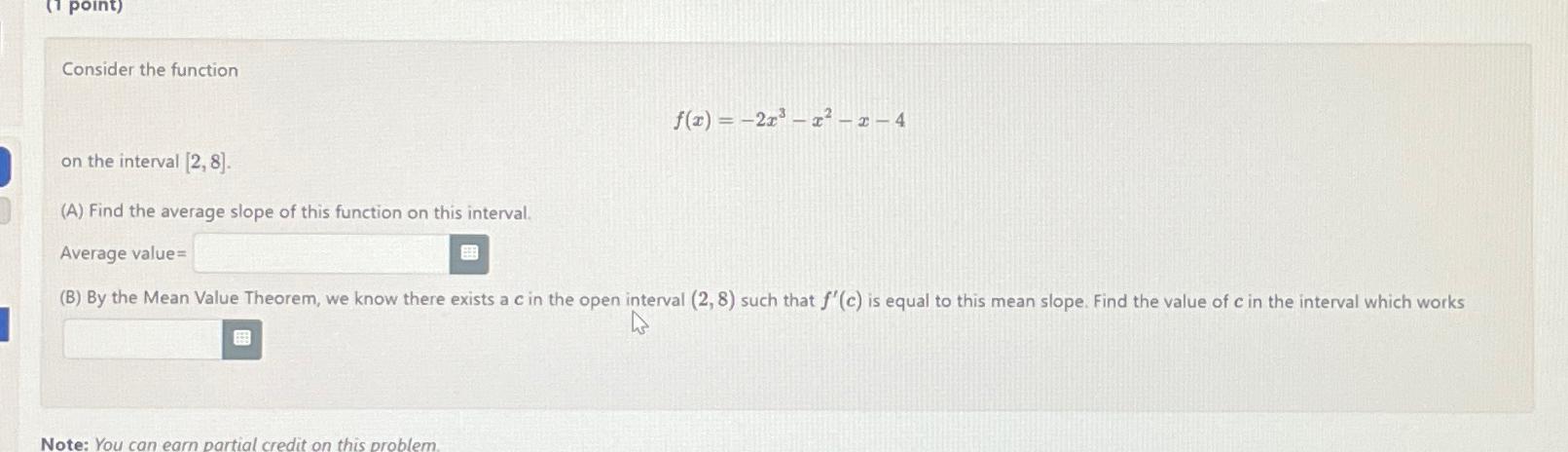 Solved Consider the functionf(x)=-2x3-x2-x-4on the interval | Chegg.com Solved Consider the functionf(x)=-2x3-x2-x-4on the interval | Chegg.com