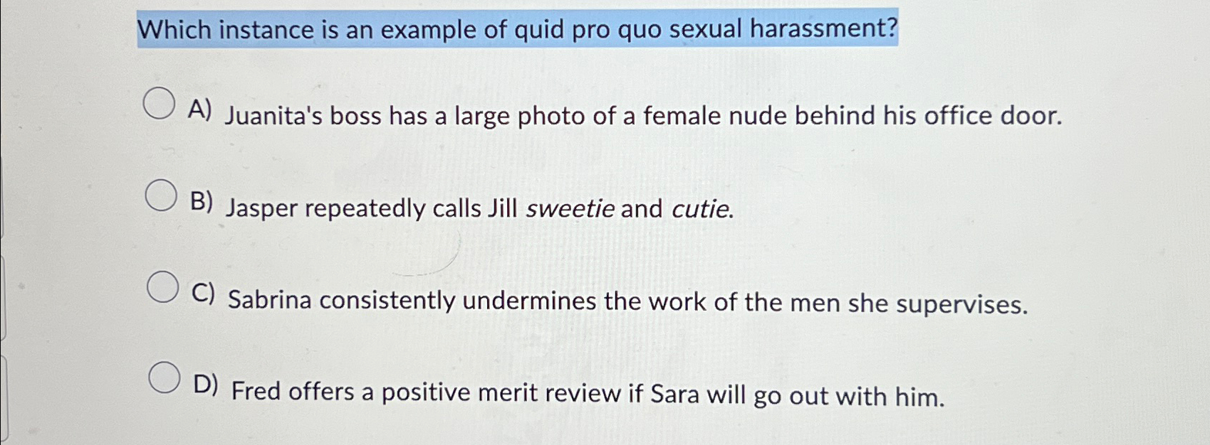 Solved Which instance is an example of quid pro quo sexual | Chegg.com