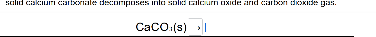 Solved solid calcium carbonate decomposes into solid calcium | Chegg.com Solved solid calcium carbonate decomposes into solid calcium | Chegg.com