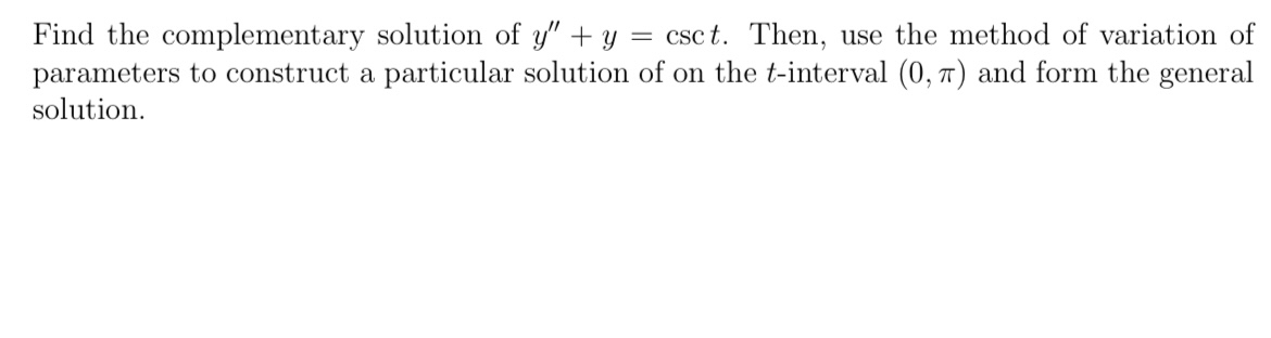 Find the complementary solution of y''+y=csct. ﻿Then, | Chegg.com