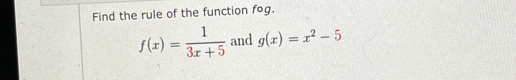 Solved Find the rule of the function f@g.f(x)=13x+5 ﻿and | Chegg.com