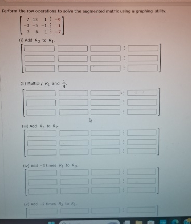 Solved Perform the row operations to solve the augmented | Chegg.com