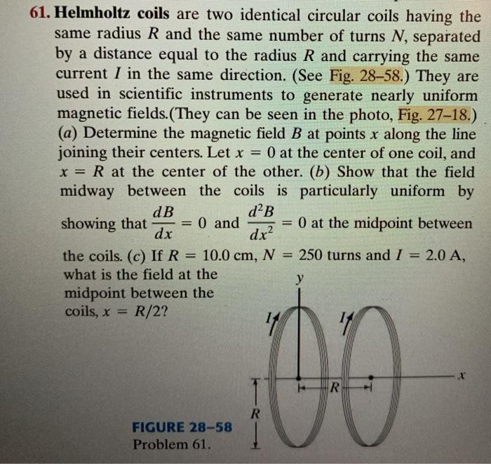 Solved Helmholtz coils are two identical circular coils | Chegg.com