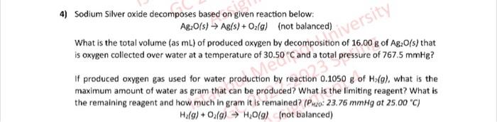 Solved 4) Sodium Silver oxide decomposes based on given | Chegg.com