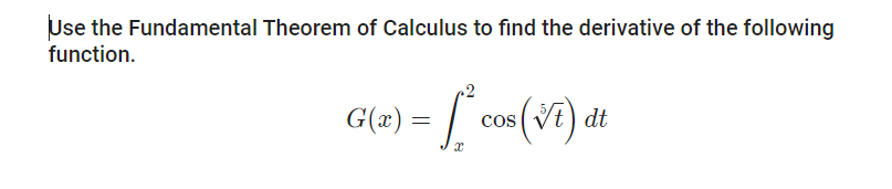 Solved Use the Fundamental Theorem of Calculus to find the | Chegg.com