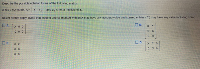 Solved Describe the possible echelon forms of the following | Chegg.com