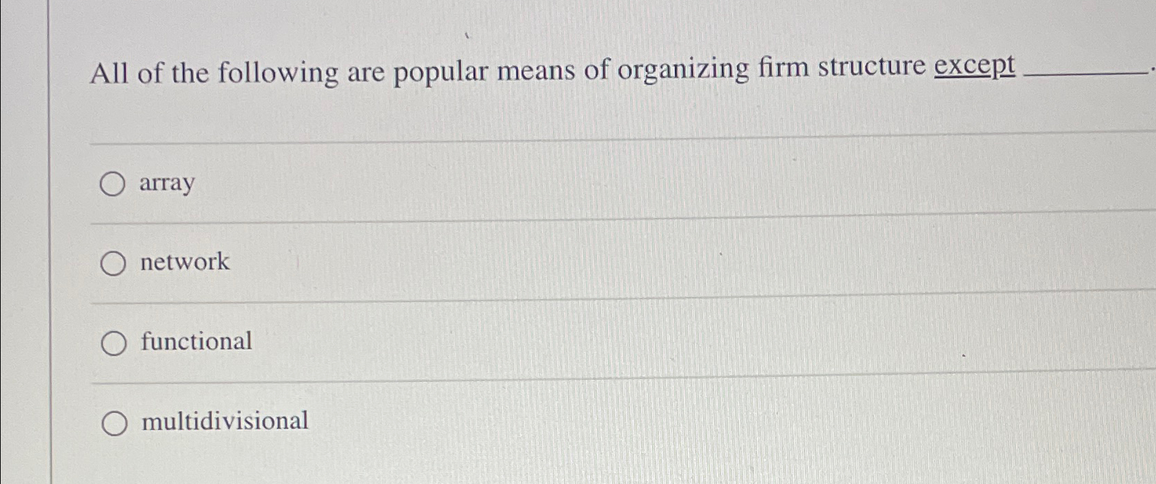 Solved All of the following are popular means of organizing | Chegg.com