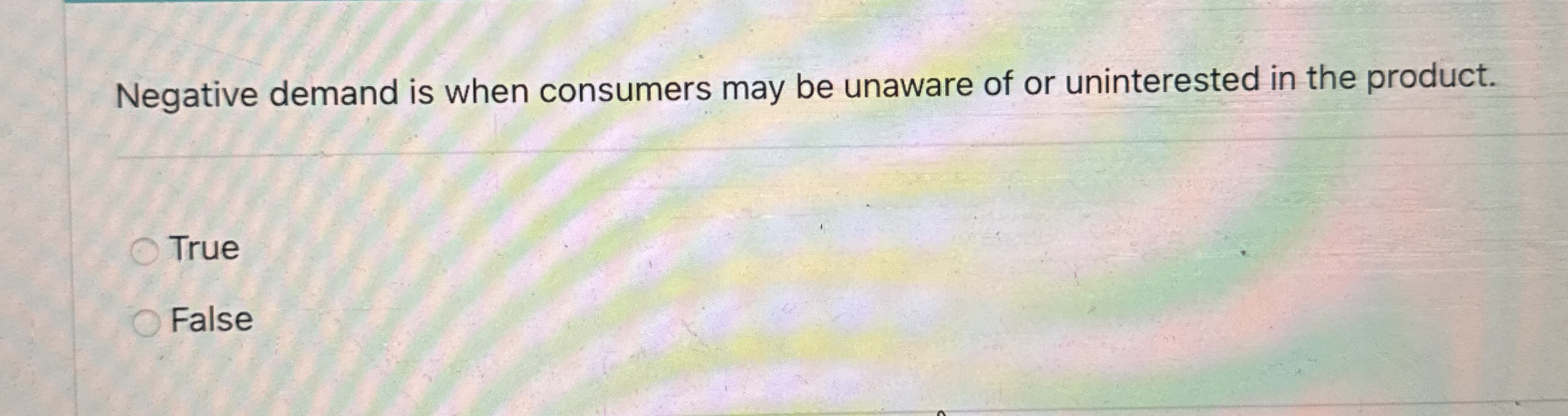 Solved Negative demand is when consumers may be unaware of | Chegg.com