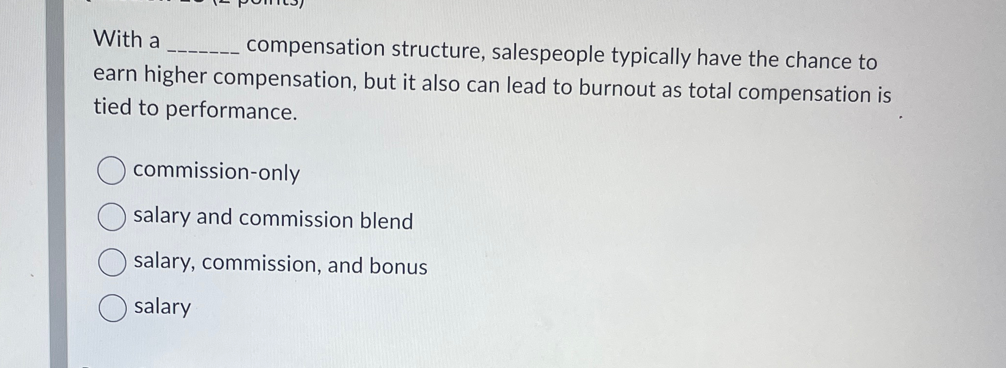Solved With a q, ﻿compensation structure, salespeople | Chegg.com