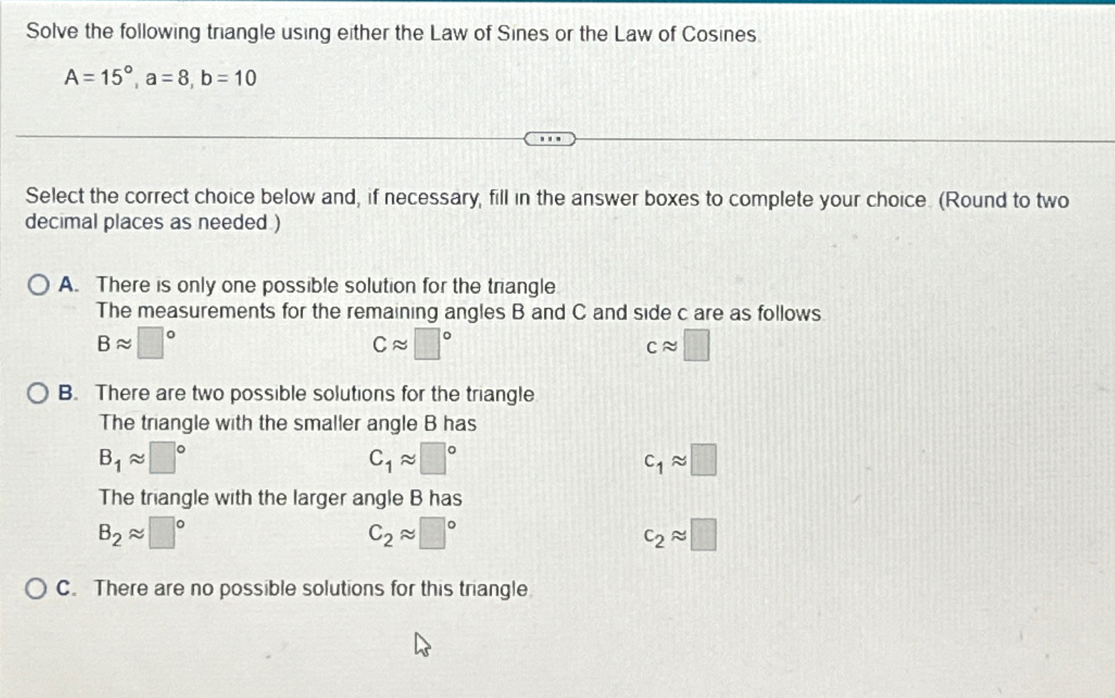 Solved Solve the following triangle using either the Law of | Chegg.com