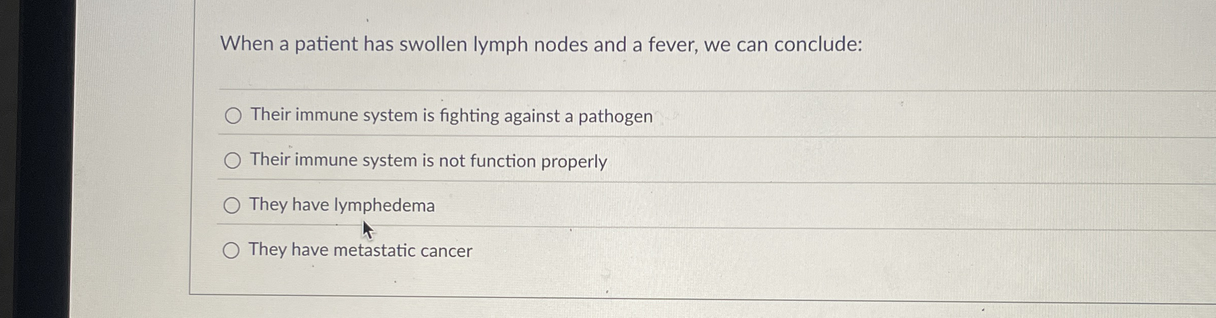 Solved When a patient has swollen lymph nodes and a fever, | Chegg.com