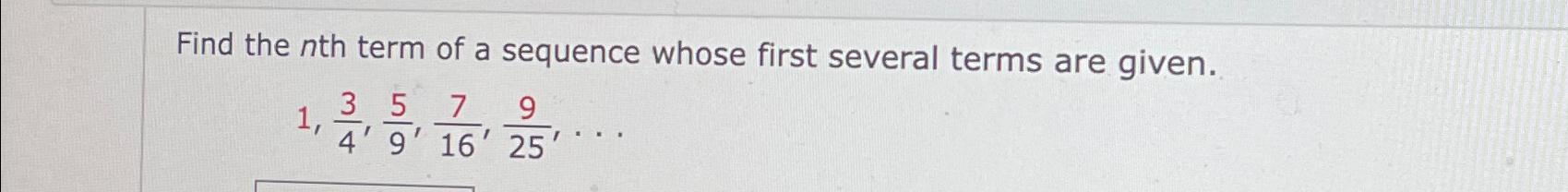 Solved Find the nth term of a sequence whose first several | Chegg.com