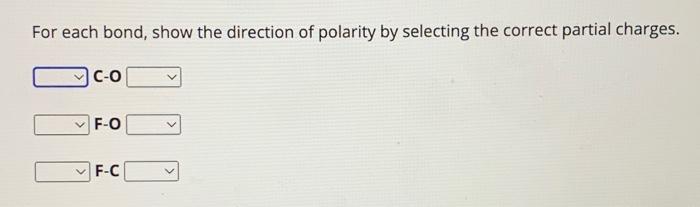 Solved For each bond, show the direction of polarity by | Chegg.com