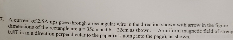 Solved A current of 2.5Amps goes through a rectangular wire | Chegg.com
