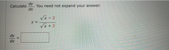 Solved Calculate dy dx You need not expand your answer. y = | Chegg.com