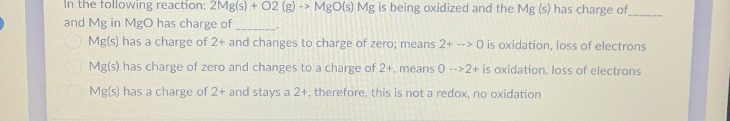 Solved In the following reaction: 2Mg(s)+O2(g)→MgO(s)Mg ﻿is | Chegg.com