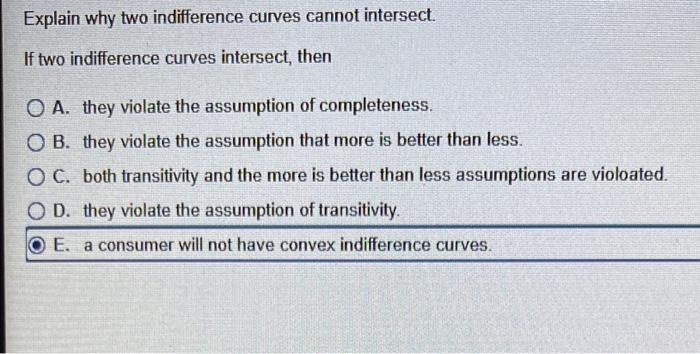 Solved Explain why two indifference curves cannot intersect. | Chegg.com