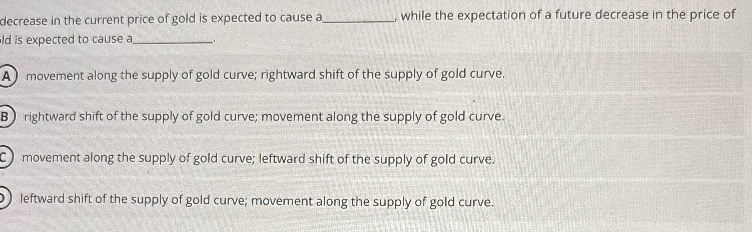 Solved decrease in the current price of gold is expected to | Chegg.com