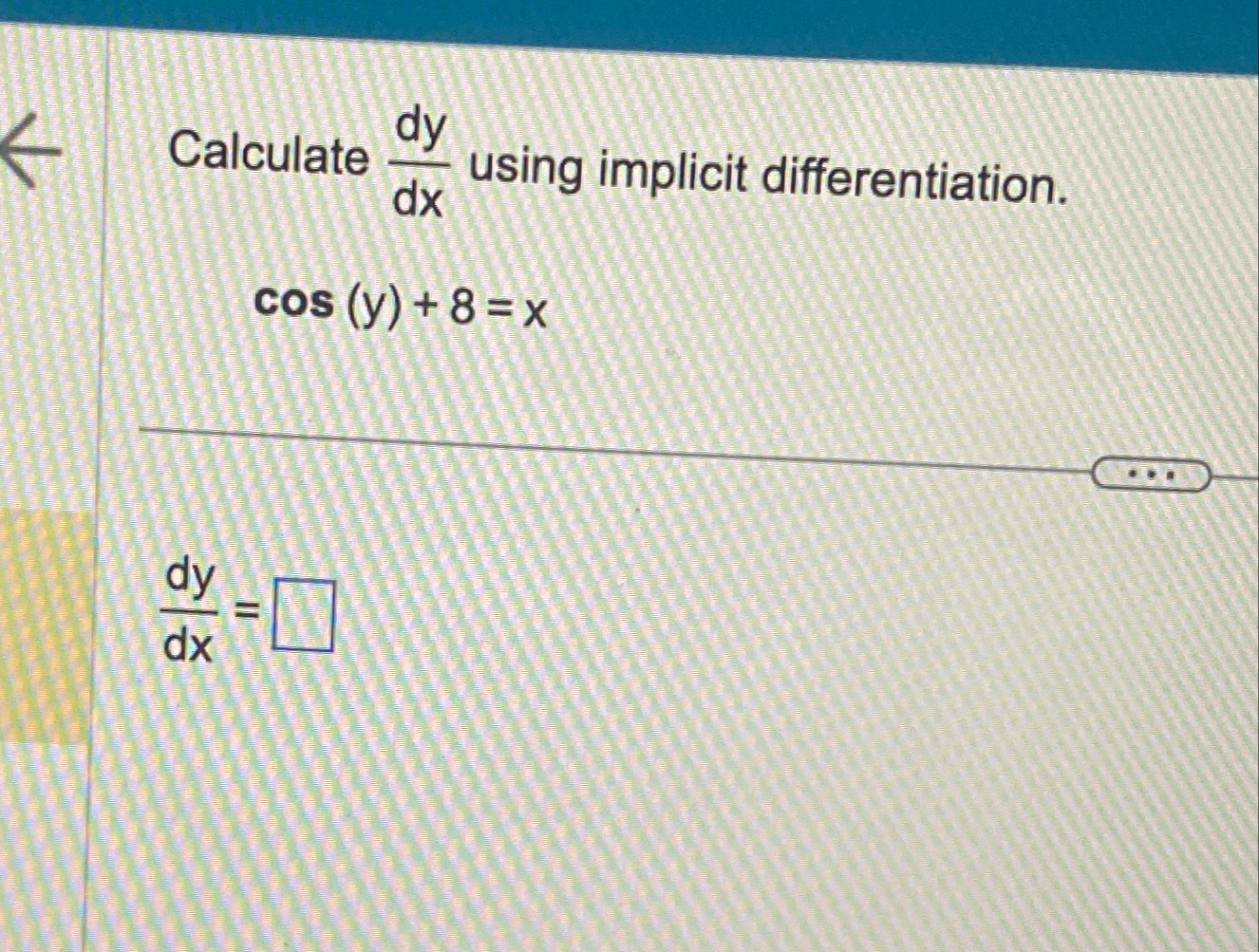 Solved Calculate dydx ﻿using implicit | Chegg.com