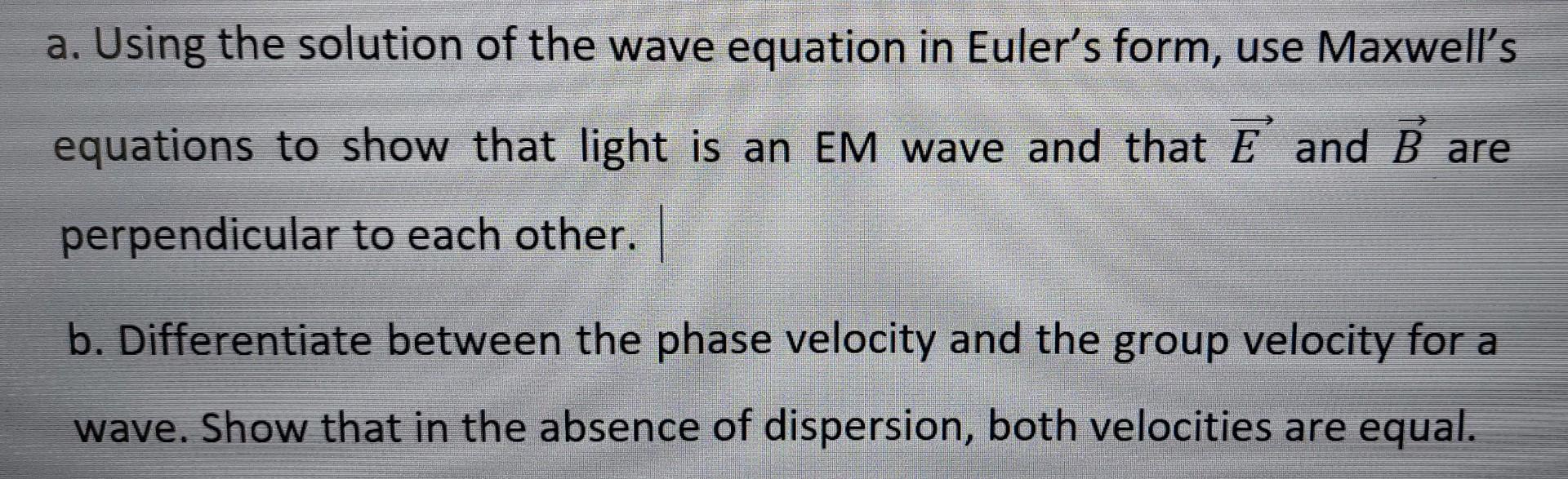 Solved a. Using the solution of the wave equation in Euler's | Chegg.com