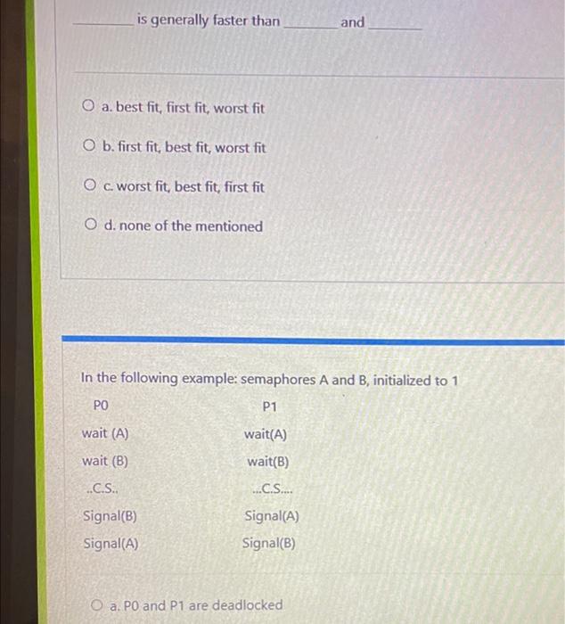 Solved is generally faster than O a. best fit, first fit, | Chegg.com