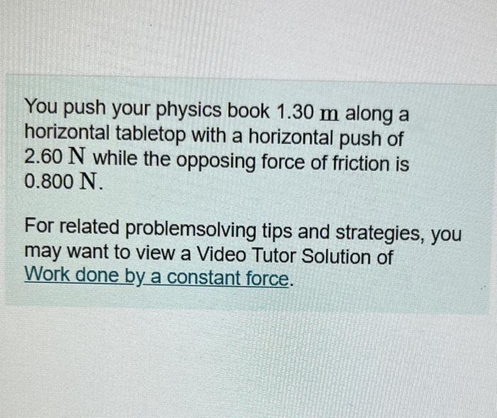Solved You push your physics book 1.30 m along a horizontal | Chegg.com