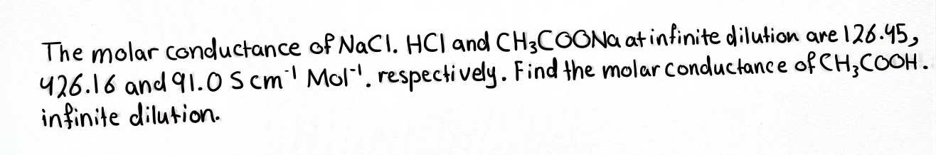 Solved The molar conductance of NaCl.HCl ﻿and CH3COO Na ﻿at | Chegg.com
