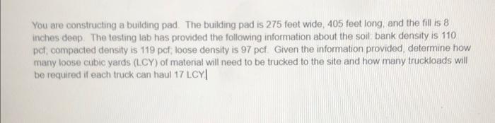 Solved You are constructing a building pad. The building pad | Chegg.com