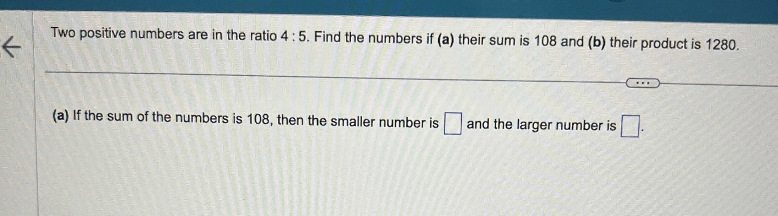 Solved Two positive numbers are in the ratio 4:5. ﻿Find the | Chegg.com