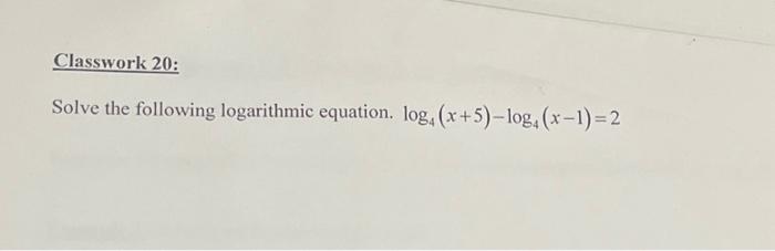 Solved Solve the following logarithmic equation. | Chegg.com